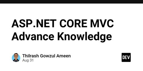 Aspnet Core Mvc Advance Knowledge Dev Community