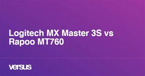 Logitech Mx Master 3s Vs Rapoo Mt760 What Is The Difference