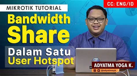 Bandwidth Share Dalam Satu User Hotspot Mikrotik Tutorial Eng Sub