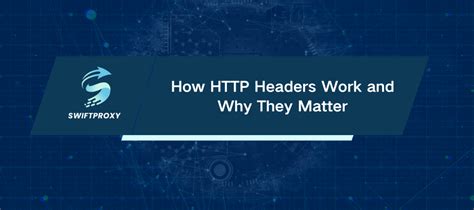 How Headers Work And Why They Matter