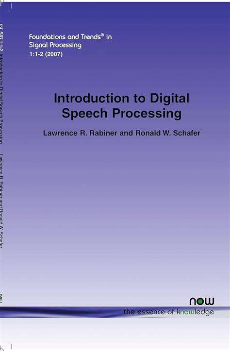An Introduction To Digital Speech Processing Foundations And Trends R In Signal Processing