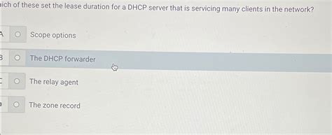 solved which of these set the lease duration for a dhcp