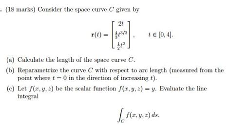 solved 18 marks consider the space curve c given by 2t t2