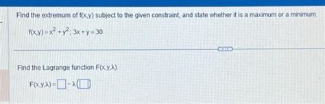Solved Find The Extremum Of F X Y Subject To The Given