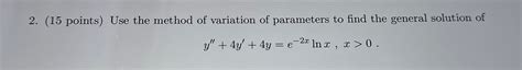 Solved (15 ﻿points) ﻿Use the method of variation of | Chegg.com