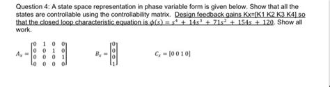 Solved Question 4 A State Space Representation In Phase