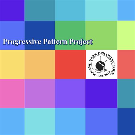 The Progressive Pattern Project New This Year On The Yarn Discovery Tour The Progressive Pattern Project New This Year On The Yarn Discovery Tour