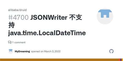 Jsonwriter 不支持javatimelocaldatetime · Issue 4700 · Alibabadruid