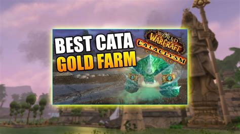 Wow Cataclysm Classic Gold Farming Guide 2025 Best Spots Classes And Tips