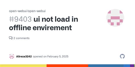 Ui Not Load In Offline Envirement · Issue 9403 · Open Webuiopen Webui