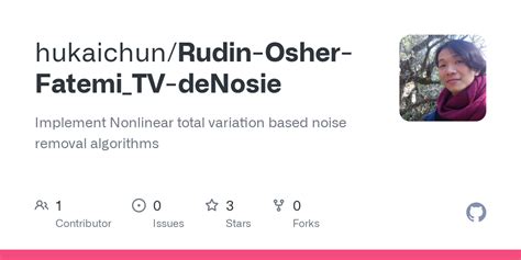 Github Hukaichun Rudin Osher Fatemi Tv Denosie Implement Nonlinear Total Variation Based