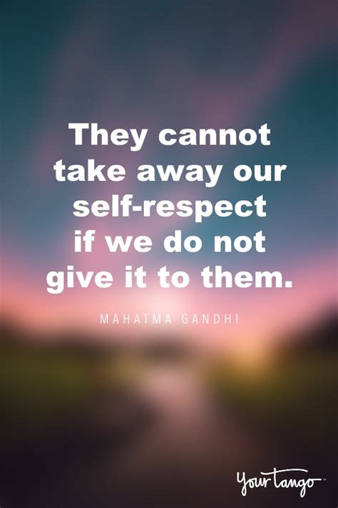 50 Self Respect Quotes That Will Remind You To Honor Yourself Yourtango