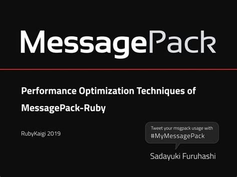 Performance Optimization Techniques Of Messagepack Ruby Rubykaigi