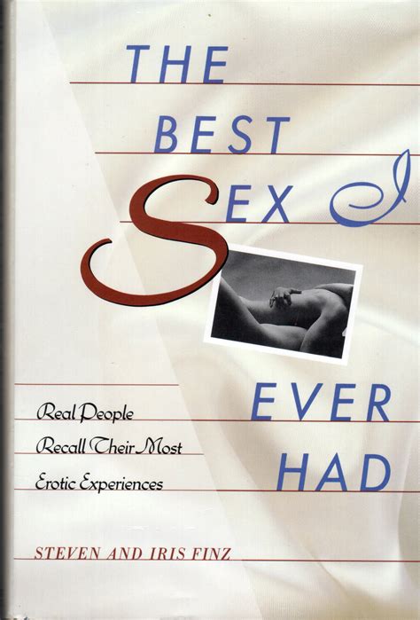 The Best Sex I Ever Had Real People Recall Their Most Erotic