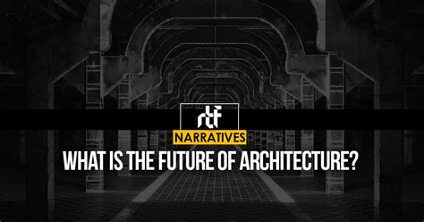 Architecture A Timeless Celebration Rtf Rethinking The Future