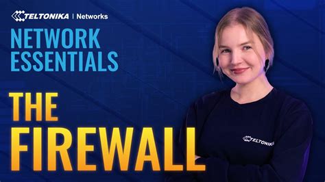 Understanding The Basics Of Firewall Networks Essentials