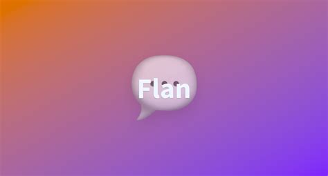 Flan A Hugging Face Space By Lee Ki