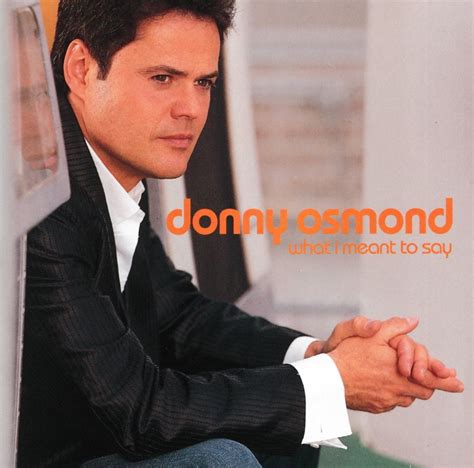 Donny Osmond What I Meant To Say Decca Uk Cd Album 45cat