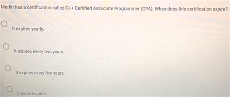 Solved Marlin Has A Certification Called C Certified Associate Programmer Cpa When Does