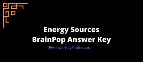 Energy Sources Brainpop Quiz Answers [free Access]