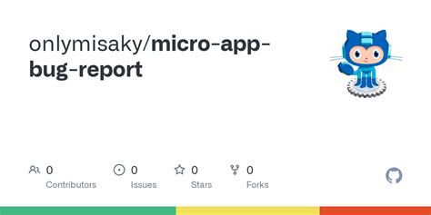 Github Onlymisakymicro App Bug Report