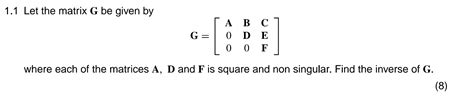 Solved 1 1 Let The Matrix G Be Given By G A00BD0CEF Chegg Com