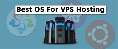 5 Best Os For Vps Hosting 2024 Which One To Choose