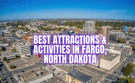 Best Attractions And Activities In Fargo North Dakota Sabiabuja