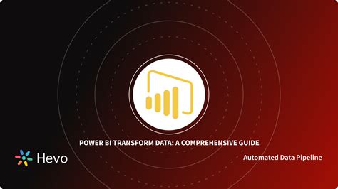 Power BI Transform Data 101: 5 Critical Aspects - Learn | Hevo