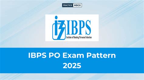 Ibps Po Exam Pattern 2025 Check Prelims And Mains Revised Section Wise Detailed Pattern
