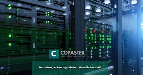 Pertimbangan Penting Sebelum Memilih Jenis Vps Copaster