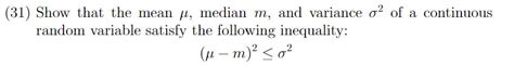 Solved 31 Show That The Mean μ Median M And Variance σ2