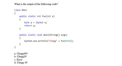 Solved What Is The Output Of The Following Code Class Main Chegg