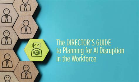 The Directors Guide To Planning For Ai Disruption In The Workforce Directors And Boards