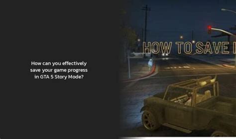 How Can You Effectively Save Your Game Progress In GTA 5 Story Mode Forge Of Champions