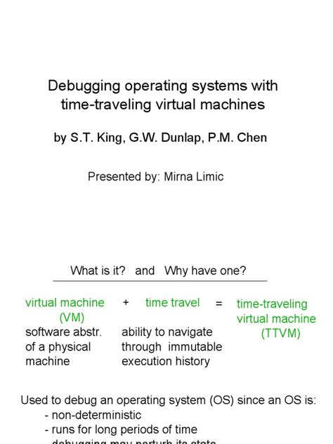 Debugging Operating Systems With Time Traveling Virtual Machines