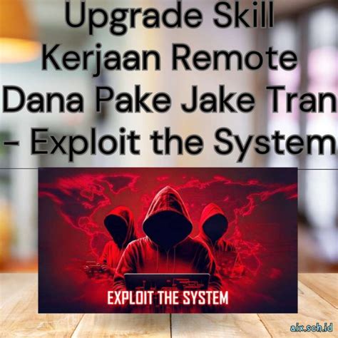 Jual Courses Jake Tran Exploit The System Evil Business University Di Seller Ai Max