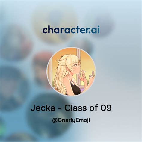 Chat With Jecka Class Of 09 Character Ai Ai Chat Reimagined Your Words Your World