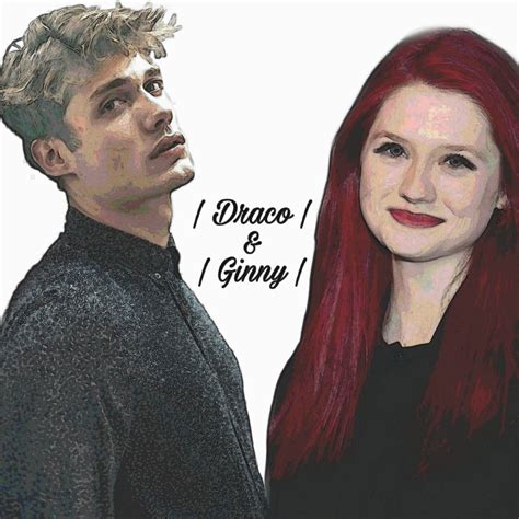Draco Malfoy X Ginny Weasley Babe And In Love Ginny Weasley Draco Malfoy Malfoy