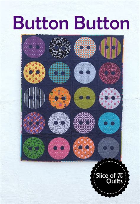 pdf button button quilt pattern by slice of pi quilts [layer cake