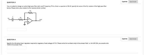 Solved QUESTION 3 You Are Asked To Design An Active High Chegg Com