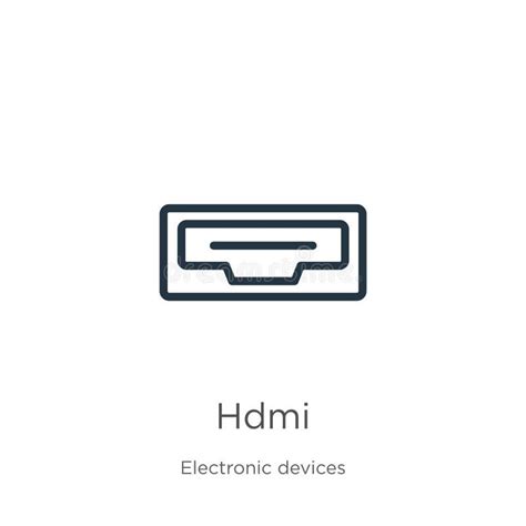 Hdmi Icon Thin Linear Hdmi Outline Icon Isolated On White Background
