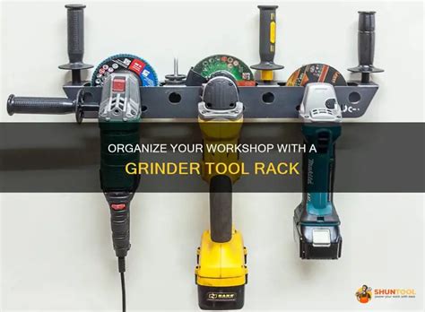 Organize Your Workshop With A Grinder Tool Rack Shuntool