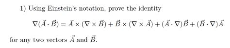 Solved Using Einstein S Notation Prove The Identity For Chegg