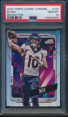 Psa 10 Bo Nix 2024 Topps Cosmic Chrome Refractor Rookie Card Rc Gem