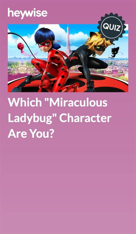 Which Miraculous Ladybug Hero Matches Your Personality Take The Quiz