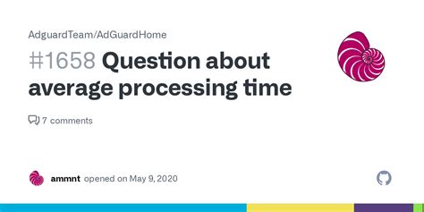 Question About Average Processing Time · Issue 1658 · Adguardteamadguardhome · Github