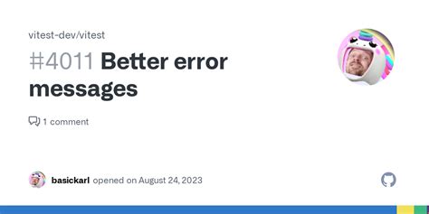 Better Error Messages · Issue 4011 · Vitest Devvitest · Github