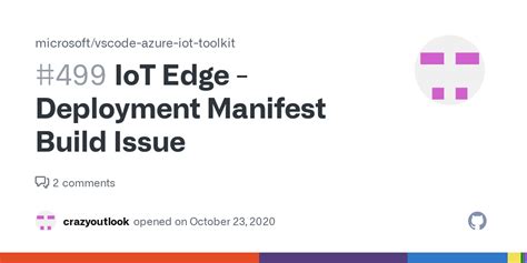 iot edge deployment manifest build issue · issue 499 · microsoft