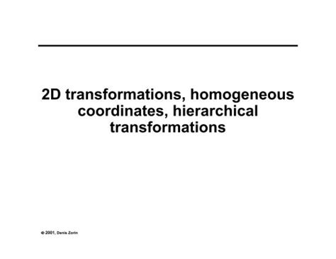 2d Transformations Homogeneous Coordinates Hierarchical